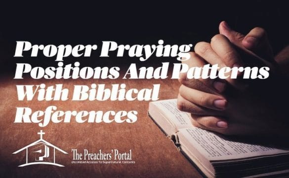 Proper Praying Positions And Patterns With Biblical References » The ...