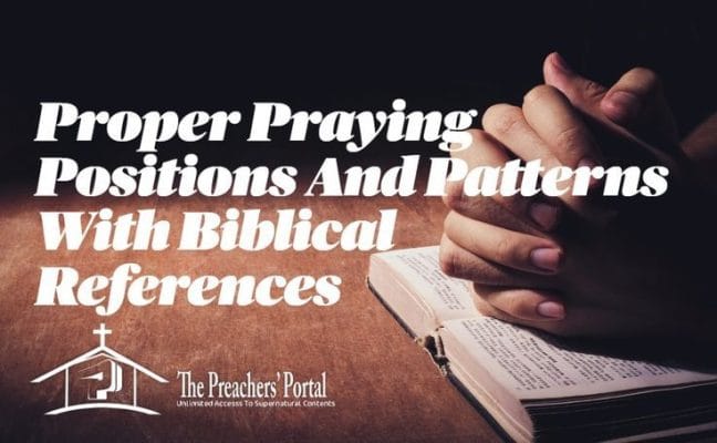 Proper Praying Positions And Patterns With Biblical References » The ...