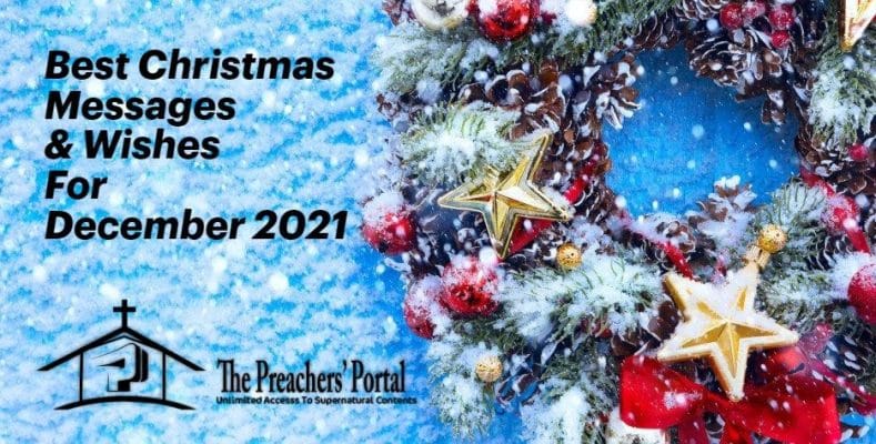 Best Christmas Messages & Wishes For December 2021 » The Preachers Portal