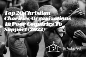 Top 20 Christian Charities/Organizations In Poor Countries To Support ...