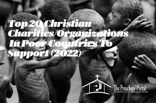 Top 20 Christian Charities/Organizations In Poor Countries To Support ...