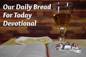 Our Daily Bread 15th August 2025 | ODB FOR TODAY » The Preachers Portal